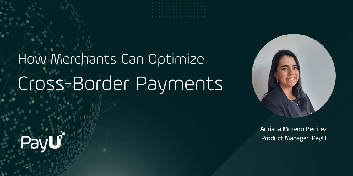How Can Merchants Improve Cross-Border Payments? - PayU Global
