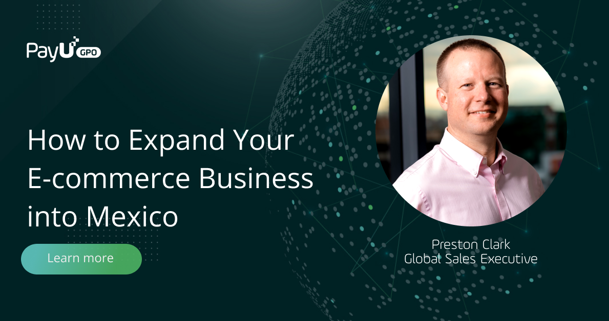 Guide: How to Expand Your E-commerce Business into Mexico - PayU Global